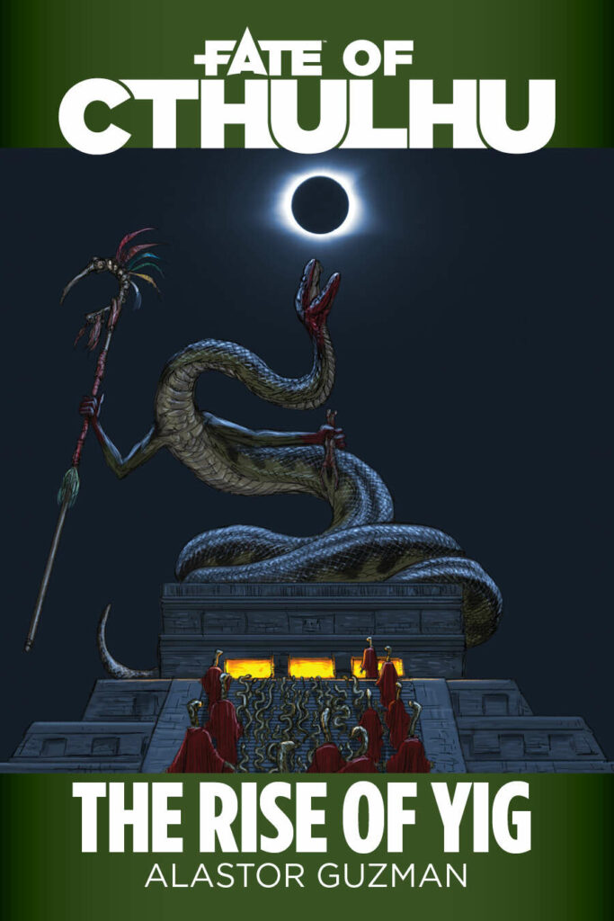 The Rise of Yig - Evil Hat Productions